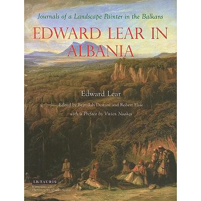 Edward Lear in Albania: Journals of a Landsc...