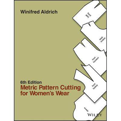 Metric Pattern Cutting For Women'S Wear 6E [Wiley艺术]