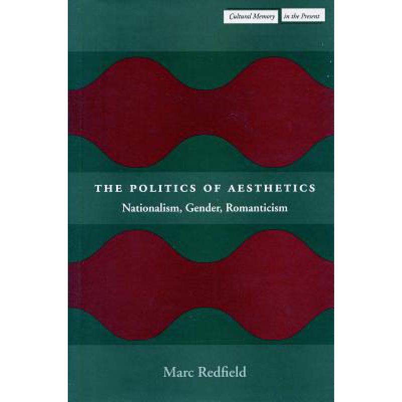 现货 The Politics of Aesthetics: Nationalism, Gen...