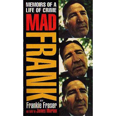 Mad Frank: Memoirs of a Life of Crime