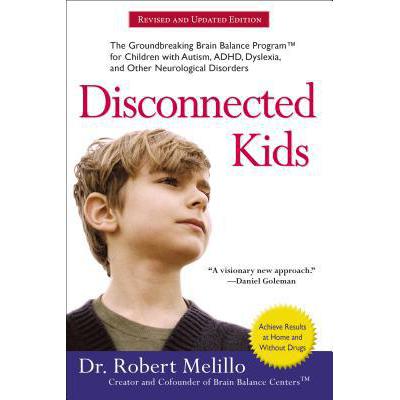 Disconnected Kids - Revised and Updated: The...