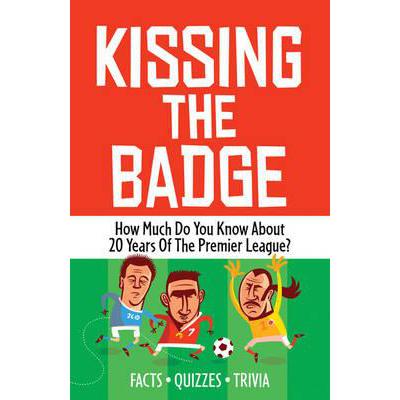 Kissing the Badge: How much do you know abou...