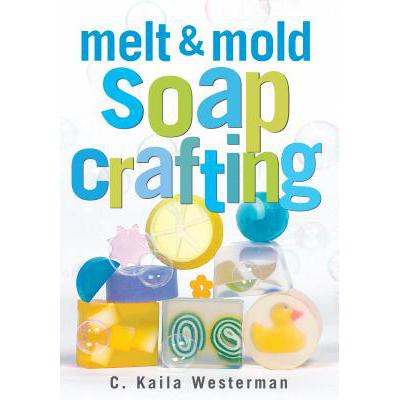 Melt and Mold Soap Crafting