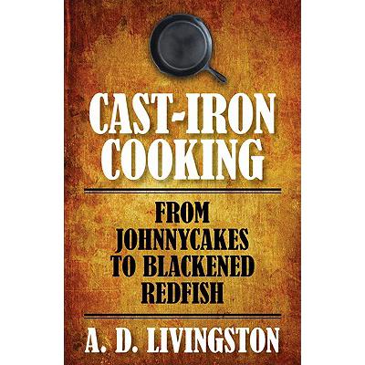 Cast-Iron Cooking: From Johnnycakes To Black...