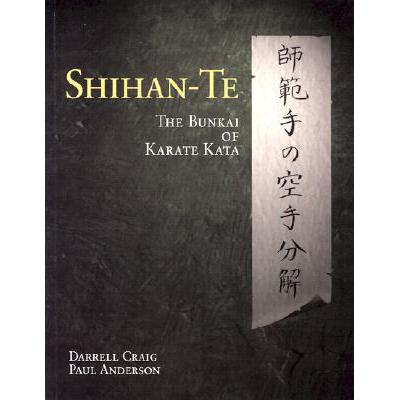 Shihan Te : The Bunkai of Kata