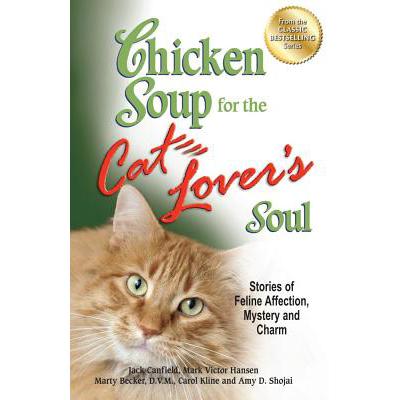 Chicken Soup for the Cat Lover's Soul: Stori...