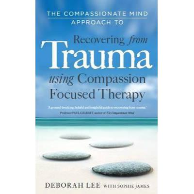 Compassionate Mind Approach to Recovering fr...