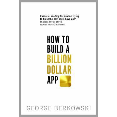 How to Build a Billion Dollar App: Discover ...