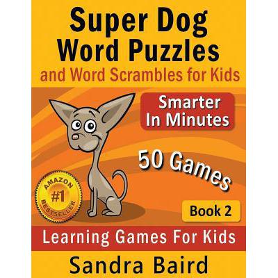 Super Dog Word Puzzles and Word Scrambles: L...