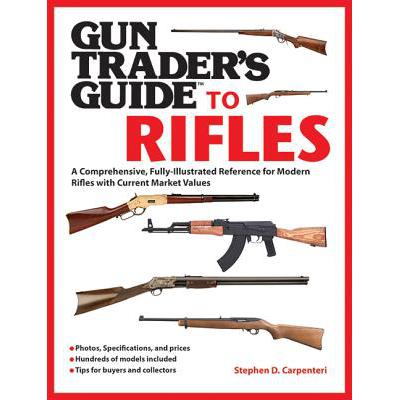 Gun Trader's Guide to Rifles: A Comprehensiv...