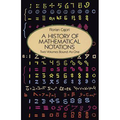 A History of Mathematical Notations