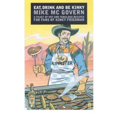 Eat, Drink and Be Kinky: A Feast of Wit and ...