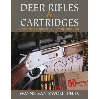Deer Rifles and Cartridges: A Complete Guide...