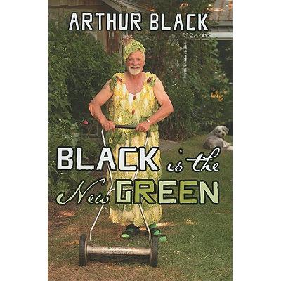 Black Is the New Green