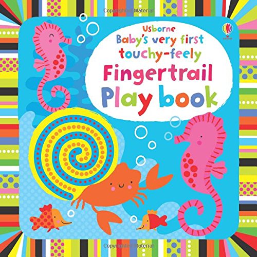 Baby's very first touchy-feely Fingertrail Play book (Board book)
