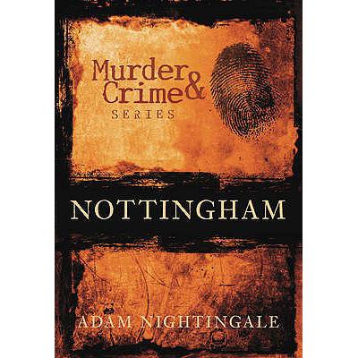 Murder and Crime in Nottingham