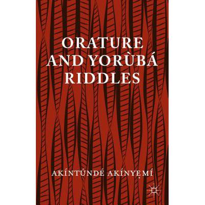 Orature and Yoraubaa Riddles
