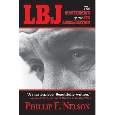 LBJ: The MasterMind of the JFK Assassination