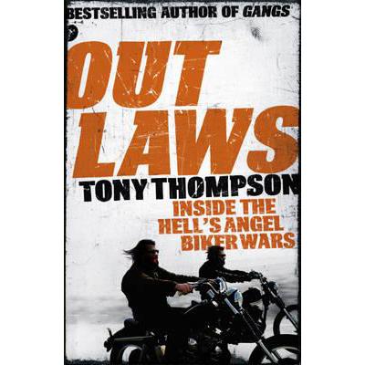 Outlaws: Inside the Hell's Angel Biker Wars:...
