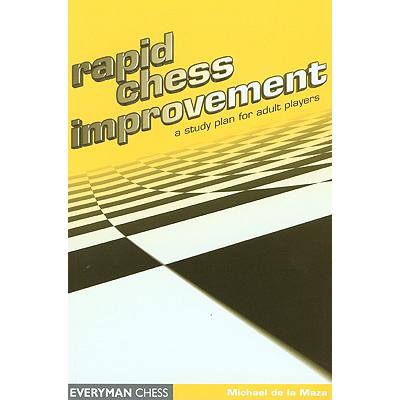 Rapid Chess Improvement: A Study Plan for Adult Players