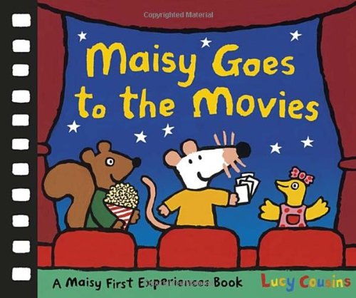 Maisy Goes to the Movies: A Maisy First Experiences Book