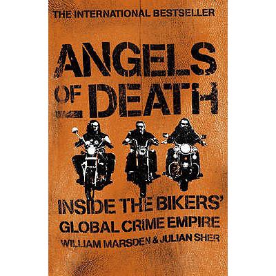 Angels of Death: Inside the Bikers' Global C...