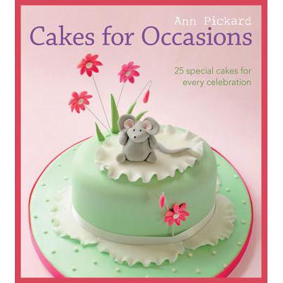 Cakes for Occasions: 25 Special Cakes for Every Celebration