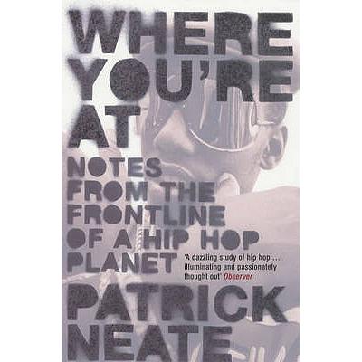Where You're at: Notes from the Frontline of...