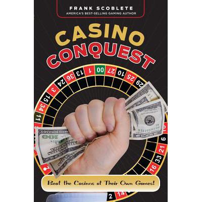 Casino Conquest: Beat the Casinos at Their Own Games!