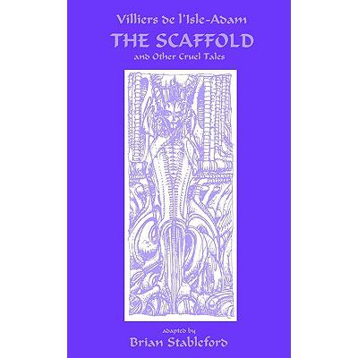 The Scaffold and Other Cruel Tales