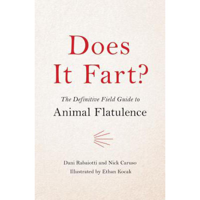 Does It Fart?: The Definitive Field Guide to...