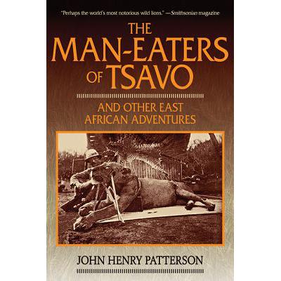The Man-Eaters of Tsavo: And Other East Afri...