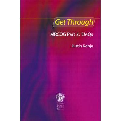 GET THROUGH MRCOG PARTS 2, EMQS