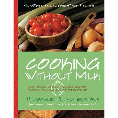Cooking Without Milk: Milk-Free and Lactose-...