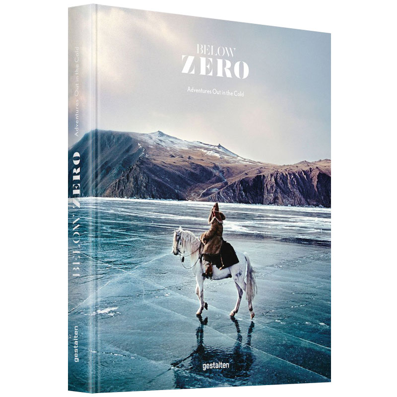 【Gestalten出版】Below Zero 零度以下：在寒冷中冒险 英文原版生活摄影图书善本图书