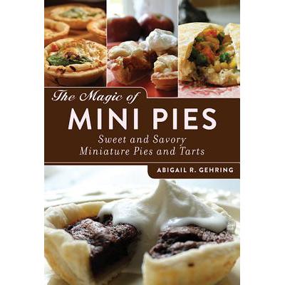 The Magic of Mini Pies: Sweet and Savory Min...