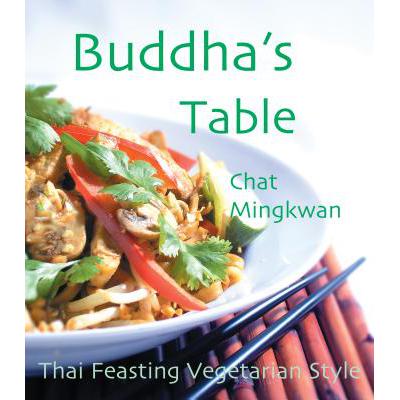 Buddha's Table: Thai Feasting Vegetarian Style