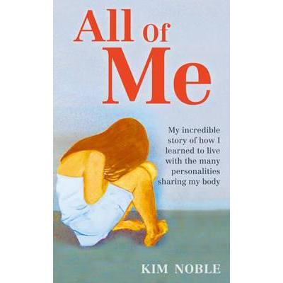 All Of Me: My incredible true story of how I...