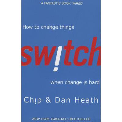 Switch: How to change things when change is ...