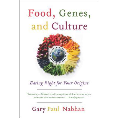 Food, Genes, and Culture: Eating Right for Y...