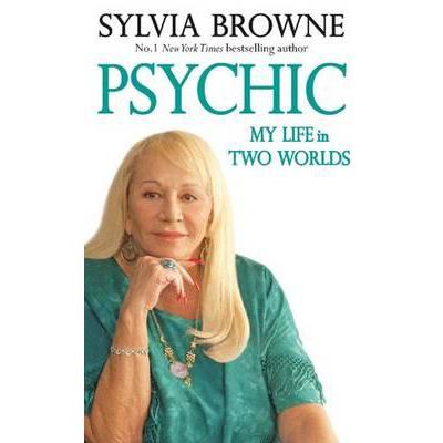 Psychic: My Life in Two Worlds