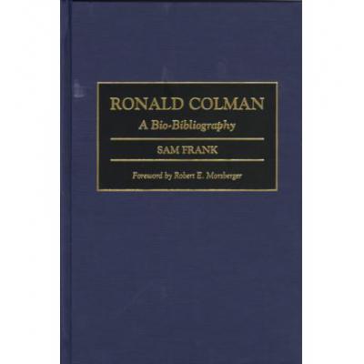 Ronald Colman: A Bio-Bibliography