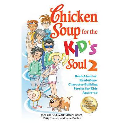 Chicken Soup for the Kid's Soul 2: Read-Alou...