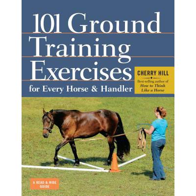 101 Ground Training Exercises for Every Hors...