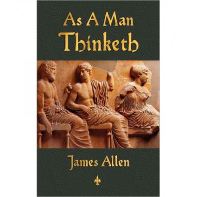 As A Man Thinketh