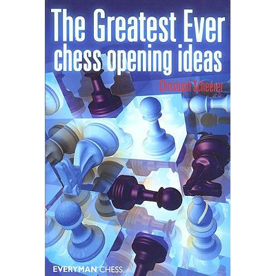 The Greatest Ever Chess Opening Ideas
