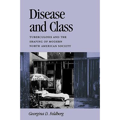 Disease and Class: Tuberculosis and the Shap...