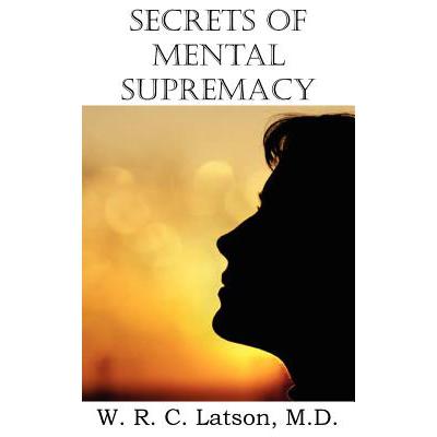 Secrets of Mental Supremacy