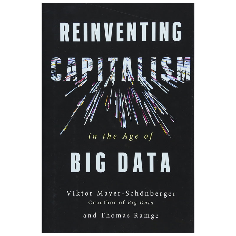 Reinventing Capitalism 大数据时代重塑资本主义 英文原版商业图书善本图书
