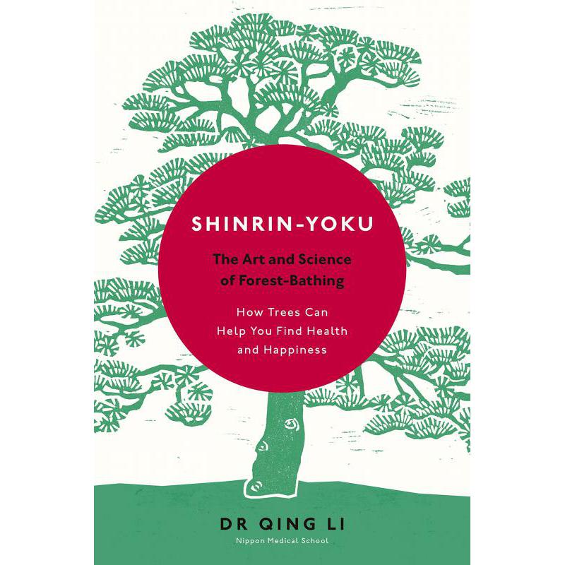 Shinrin-Yoku: The Art and Science of Forest ...